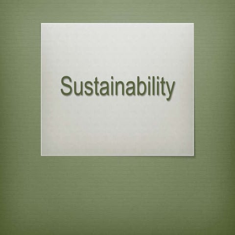 Sustainability Explained Pptx