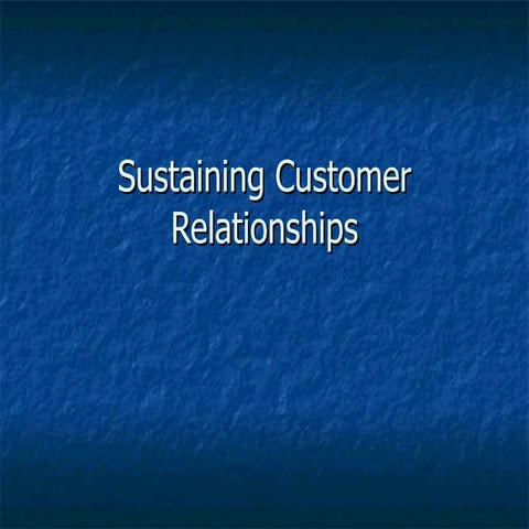 Sustaining Customer Relationships Rev 1 | PPT