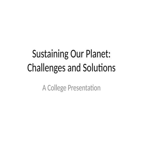 Sustaining_Our_Planet__Challenges_and_Solutions.pptx