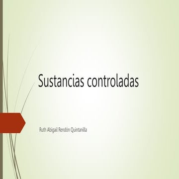 Sustancias controladas (Drogas y sus clasificaciones) | PPTX