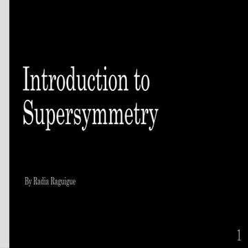 presentation titled Introduction to Supersymmetry.pptx