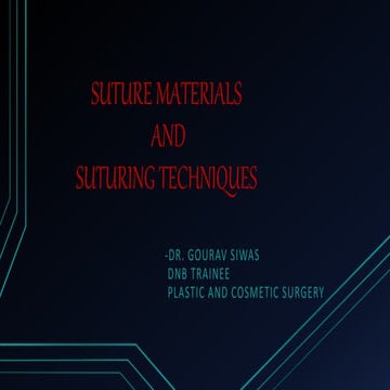 SUTURES AND SUTURING | PPTX