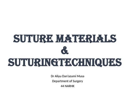 Suturing techniques involved in dental surgery | PPTX