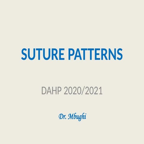 suture patterns , types , uses and tools | PPTX