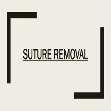 suture removal ppt.pptx medical surgical | PPTX