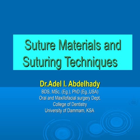 Suturing techniques involved in dental surgery | PPTX