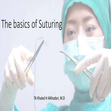 The basics of Suturing | PPTX