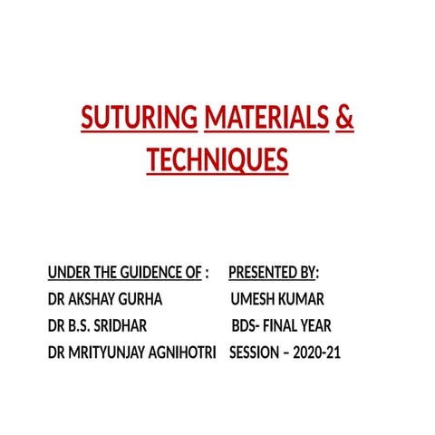 SUTURING MATERIALS AND.. TECHNIQUES.pptx