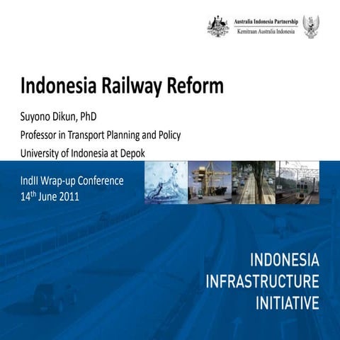 Suyono dikun indonesia railway reform june 14 2011 | PPTX