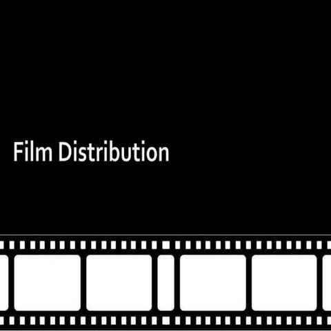 What is 'film distribution' and how does it work? | PPT
