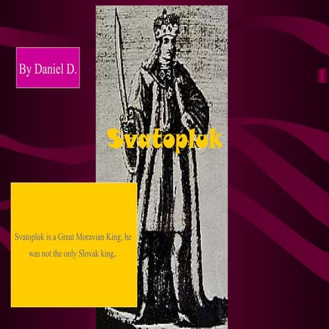 Svatopluk: a great Moravian King | PPT
