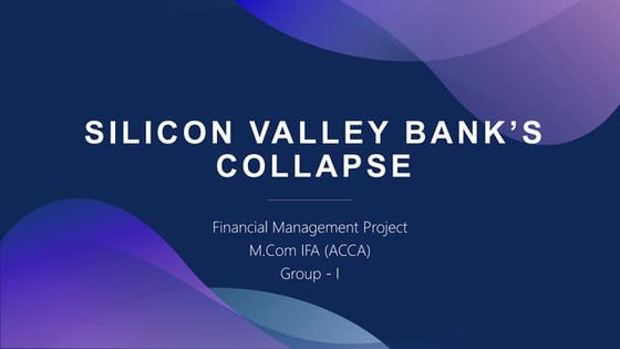 COLLAPSE OF SILICON VALLEY BANK.pptx | Interest Rates | Economy