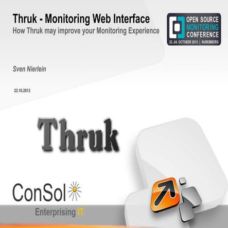 OSMC 2013 | Thruk - Monitoring GUI by Sven Nierlein | PPT