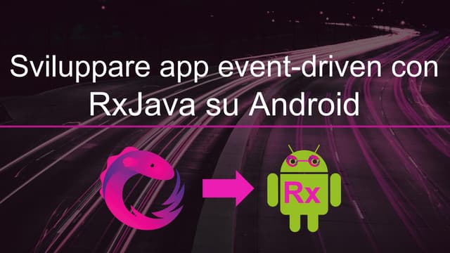 Sviluppare App Event Driven Con Rxjava Su Android Ppt 8221