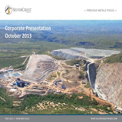 SilverCrest Mines | Corporate Presentation | October 2013 | PPTX