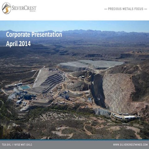 SilverCrest Mines | Corporate Presentation | April 2014 | PPTX