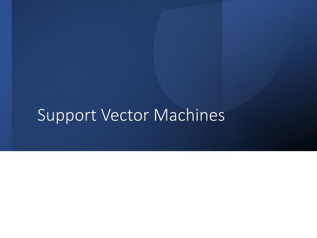SVMs.pptx support vector machines machine learning | PPT SVMs.pptx support vector machines machine learning | PPT