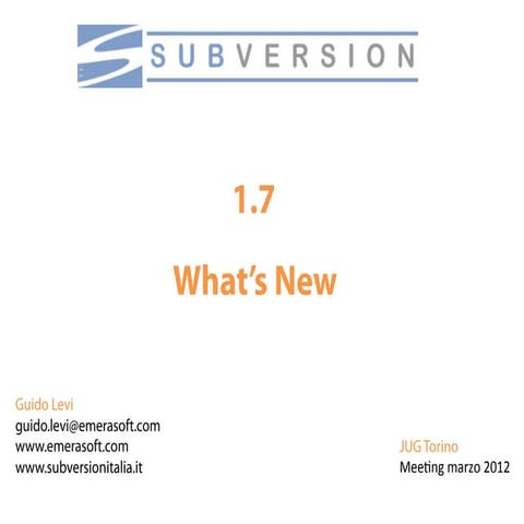 Svn1.7. Guido Levi - JUG Torino 20 marzo 2012 | PPT