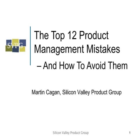 The Top 12 Product Management Mistakes - And How to Avoid Them | PPT