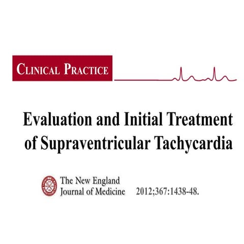 Evaluation and Initial Treatment of Supraventricular Tachycardia | PPTX