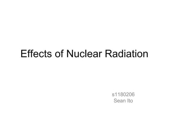 Dangerousness of Nuclear Radiation | PPT