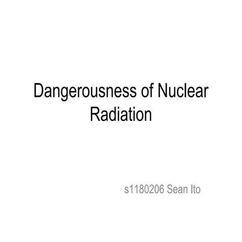 Dangerousness of Nuclear Radiation | PDF | Cancer | Diseases and Conditions