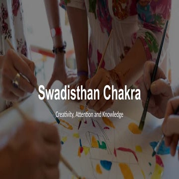Svadisthana chakra presentation beginners | PPTX