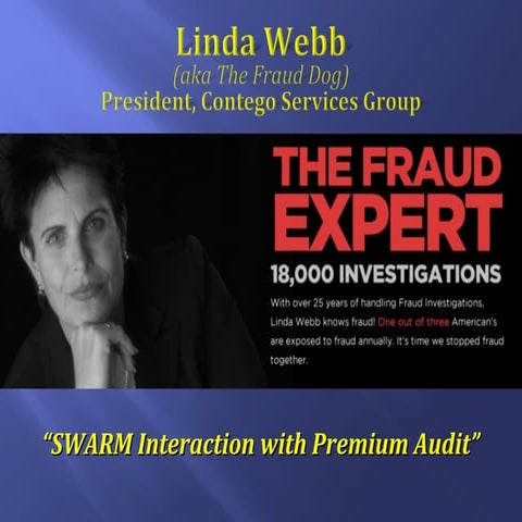 Linda Webb aka The Fraud Dog, presents - Swarm interaction with Premium ...