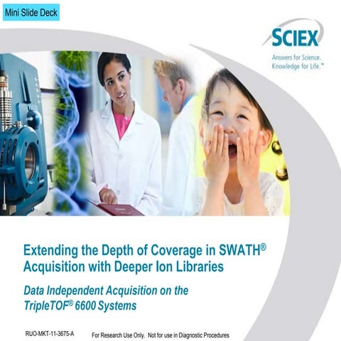 Extending the Depth of Coverage in SWATH® Acquisition with Deeper Ion ...
