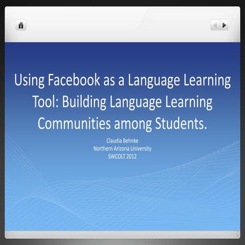 SWCOLT 2012 Facebook as a Language Learning Tool (Behnke) | PPTX