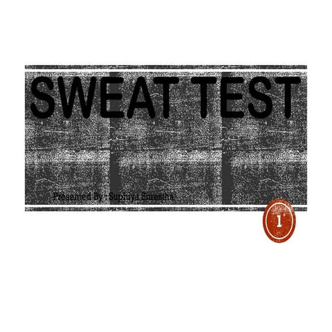 Sweat Test : A Diagnostic Tool for Cystic Fibrosis | PPT
