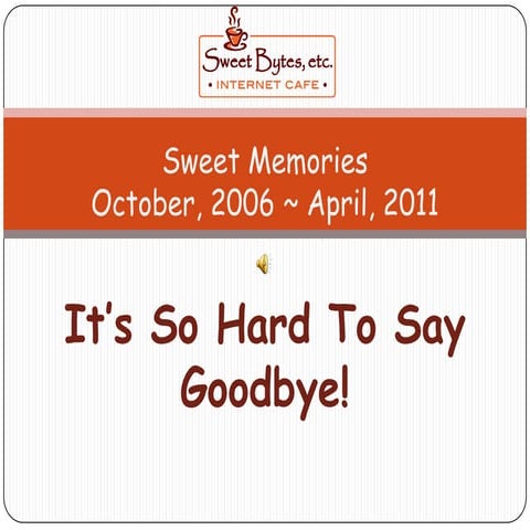 Sweet Bytes Closing Slide Show | PPT