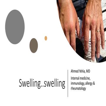 Swelling..swelling ( angioedema approach ) Ahmed Yehia, MD internal ...