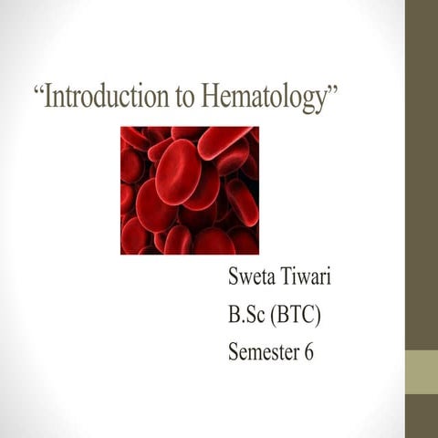 Introduction to hematolgy | PPT