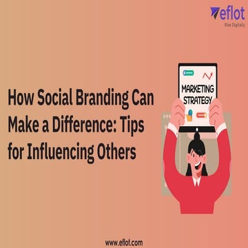How Social Branding Can Make a Difference Tips for Influencing Others ...