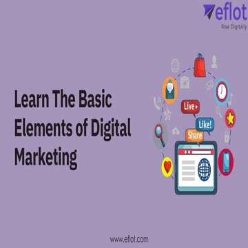 Learn The Basic Elements of Digital Marketing | Eflot | PDF