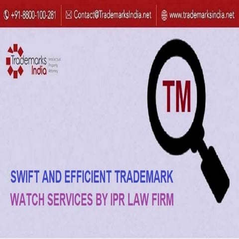 Swift and Efficient Trademark Watch Services by Top Trademark Lawyers | PPT