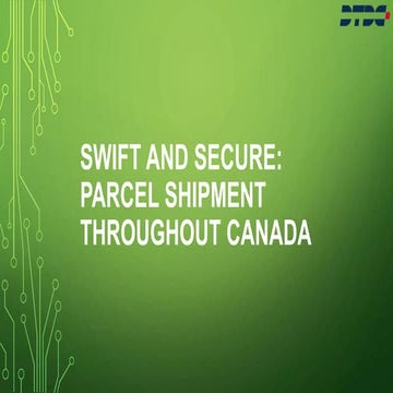 Swift and Secure: Parcel Shipment throughout Canada | PPTX | Logistics ...