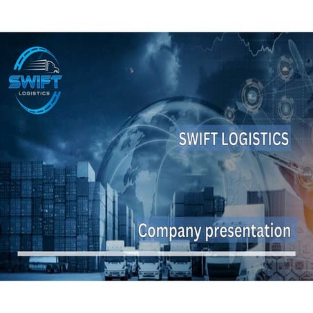 Swift Logistics Company Presentation 2024 | PDF