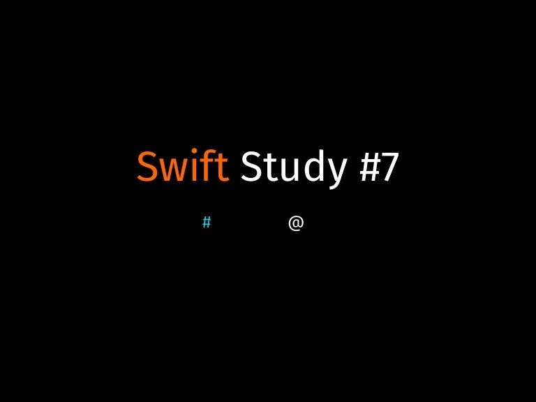 Swift Study #7