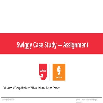 swiggy case study Swiggy Case Study — Assignment | PPTX