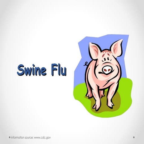 Swine flu | PPT | Cold and Flu | Diseases and Conditions