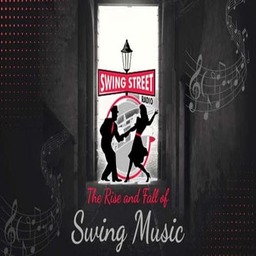 The Rise and Fall of Swing and Big Band Music | PPTX