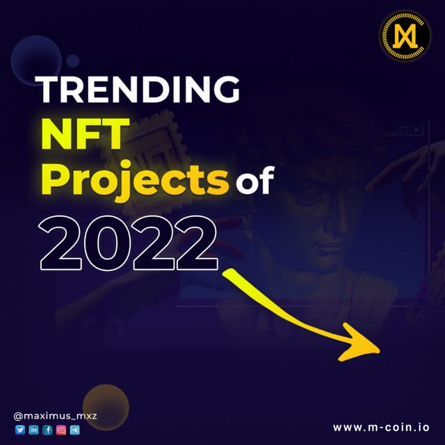 Trending NFT projects of 2022_maximus_tech | PDF