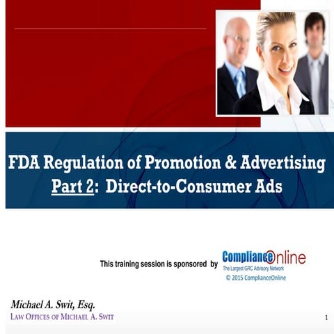FDA Regulation of Promotion & Advertising --Part 2: Direct-to-Consumer ...