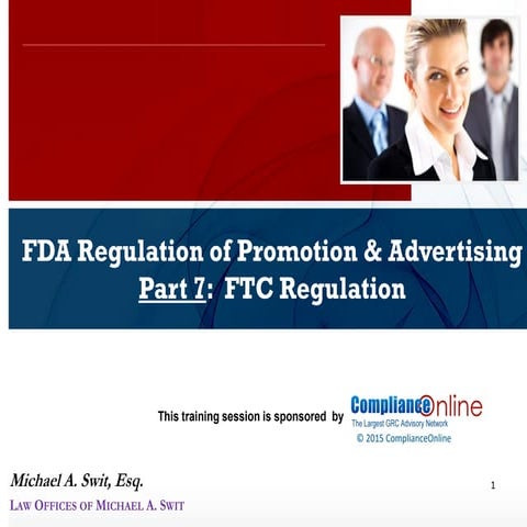 FDA Regulation of Promotion & Advertising -- Part 7: FTC Regulation | PDF