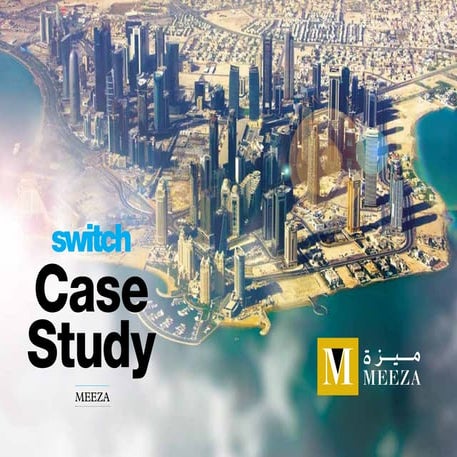 Switch case study MEEZA - English | PDF