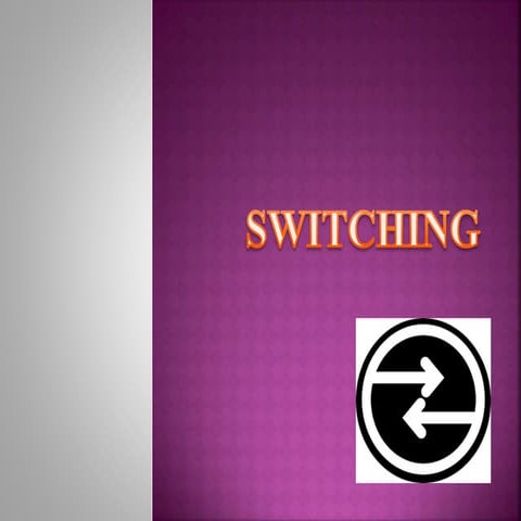 Switching | PPT