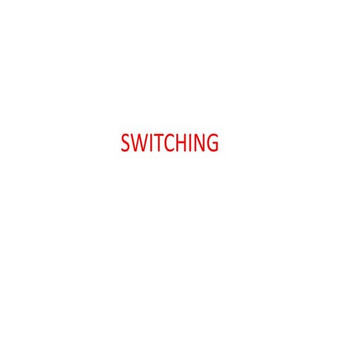 Switching in Networks | PPTX