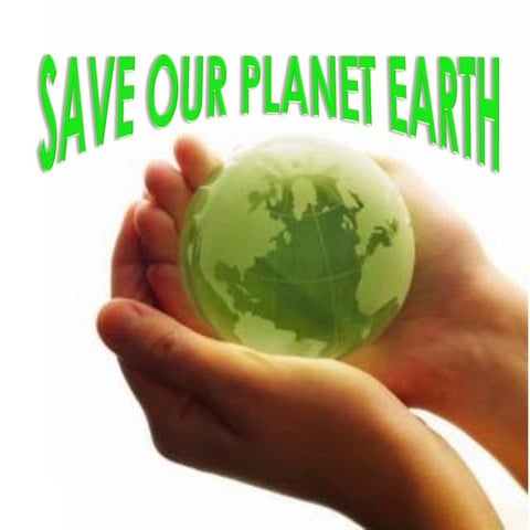 How can we save our planet | PPTX
